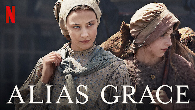 Alias Grace (2017) - Netflix | Flixable