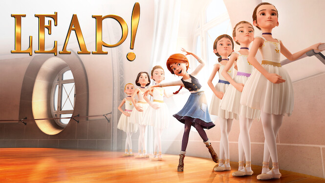 Leap! (2016) - Netflix | Flixable